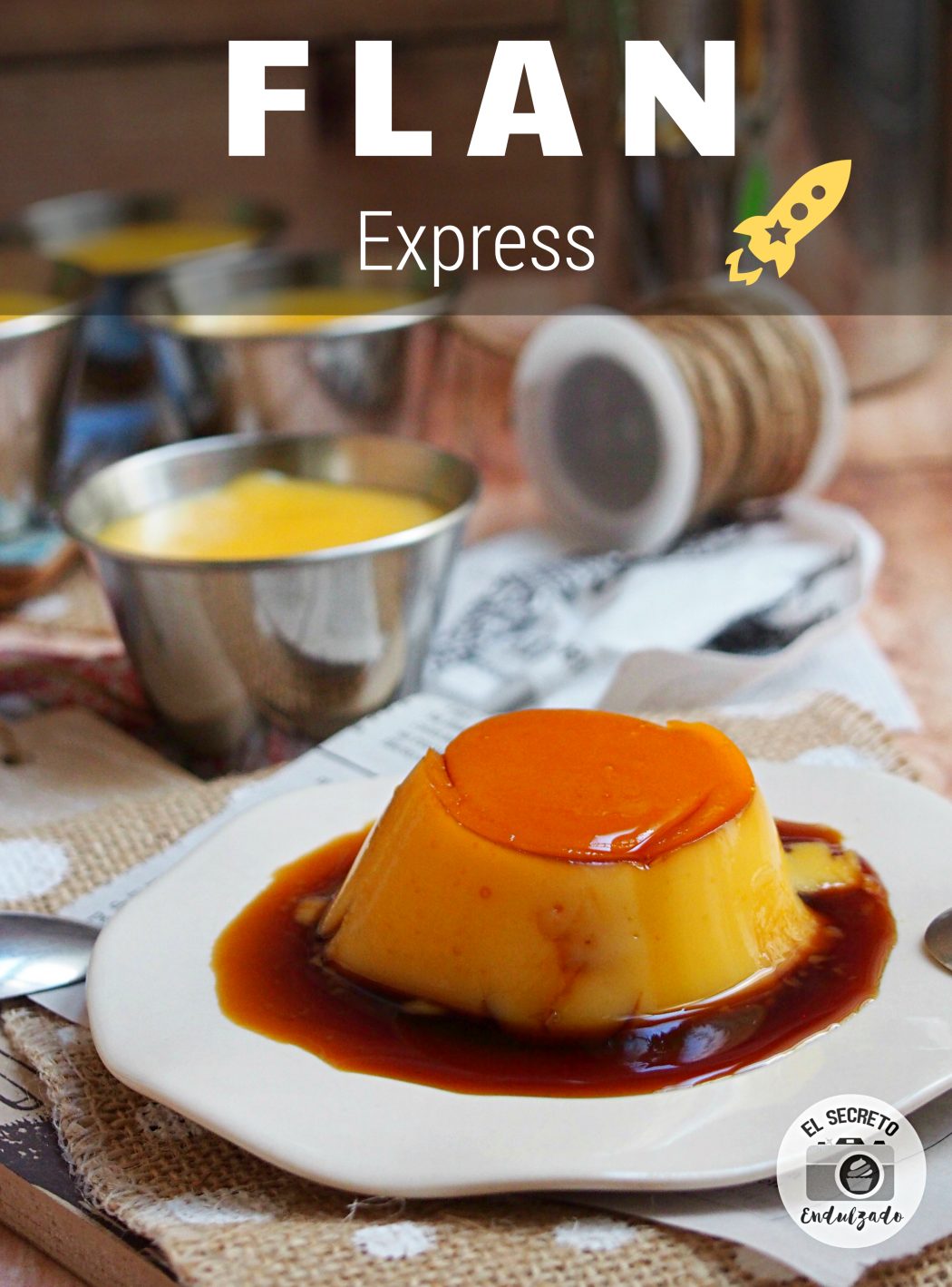 FLAN Express!!! | El Secreto Endulzado